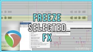 Freeze Selected FX | The REAPER Blog