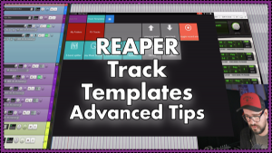 Track Templates Advanced Tips - SWS Resources & ReaperWRB | The REAPER Blog