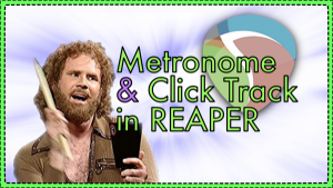 Metronome and Click Track in REAPER + free samples | The REAPER Blog